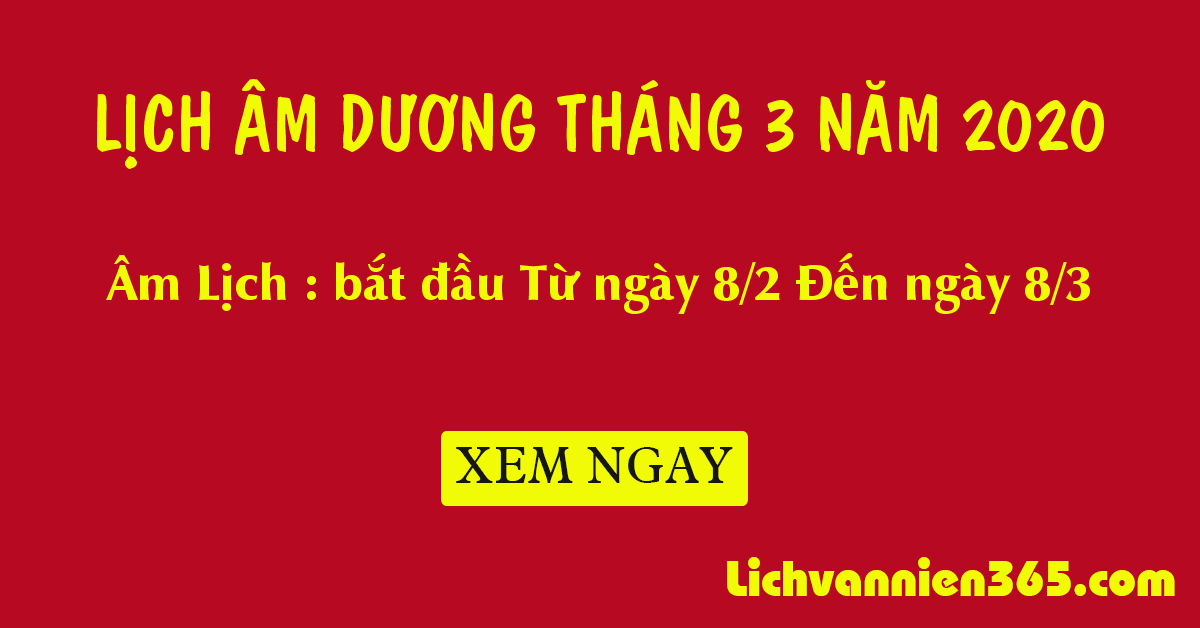 Lịch âm tháng 3 năm 2020, Lịch âm hôm nay - Âm Lịch 2020
